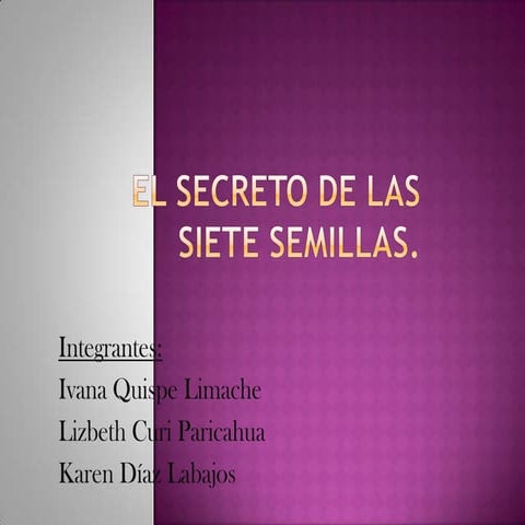 El secreto de las siete semillas | PPTX