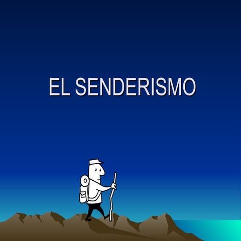 Que es el senderismo y tipos de senderismo | PPTX