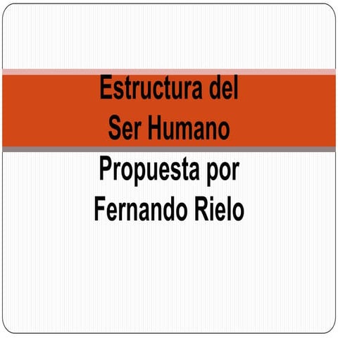 Estructura Del Ser Humano | PPT