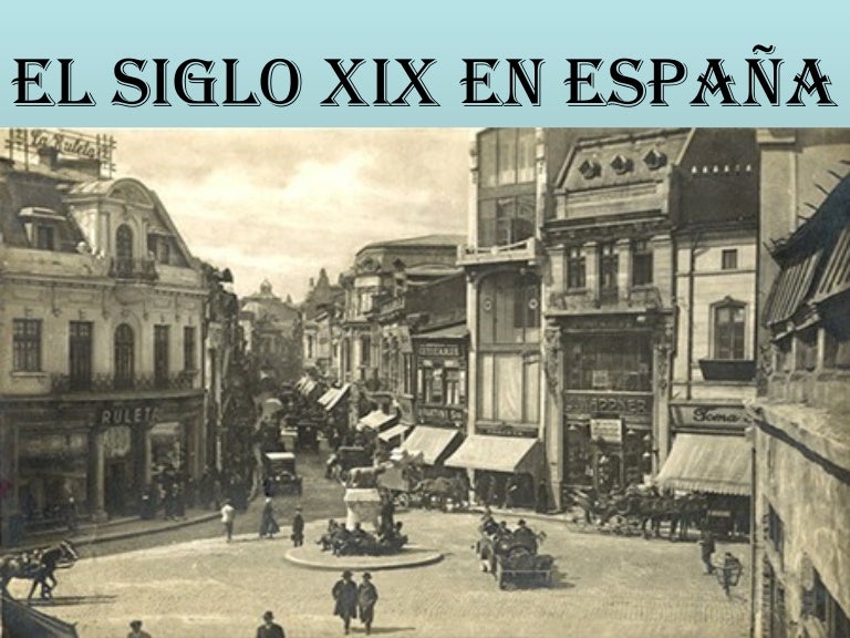 EL SIGLO XIX EN ESPAÑA