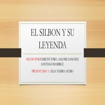 El silbon y su leyenda | PPTX