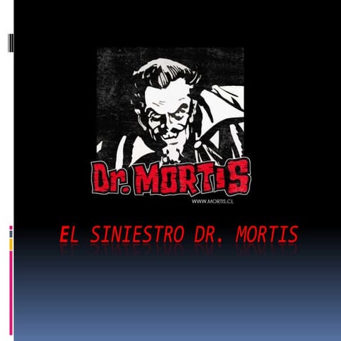 El siniestro dr | PPTX