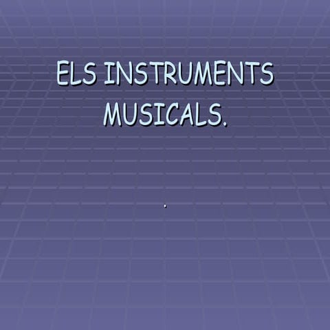 Els instruments musicals | PPT