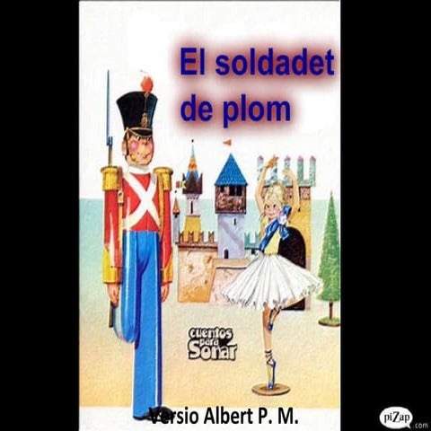 El soldadet de plom, versio albert | PPT