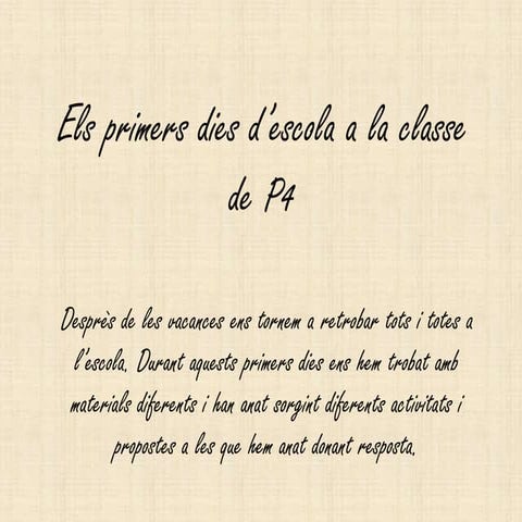 Els primers dies d’escola a la classe de p4 | PPTX