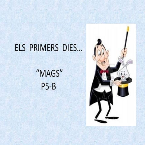 Els primers dies p5B : Els Mags | PPT