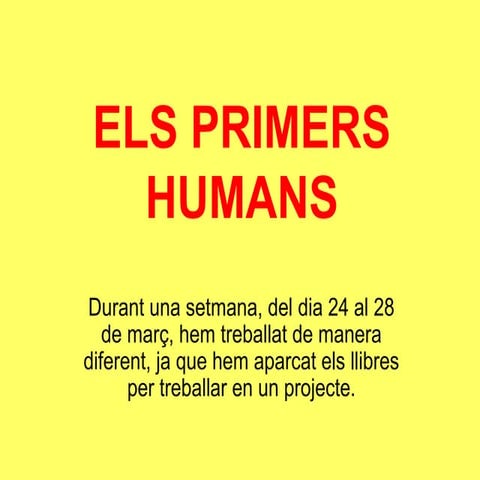 Els primers humans | PPS