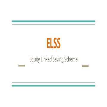 Elss | PPTX | Mutual Funds | Personal Investing