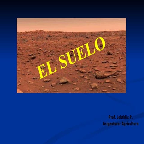 El Suelo | PPT