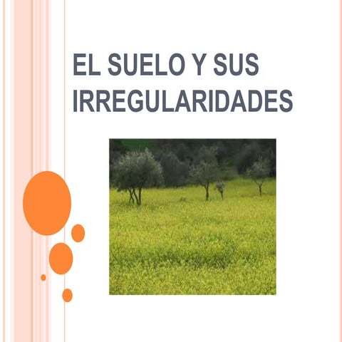El suelo y sus irregularidades | PPTX