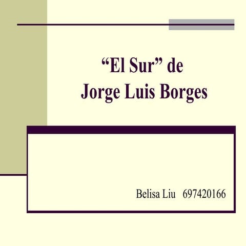 El sur de jorge luis borges | PPT