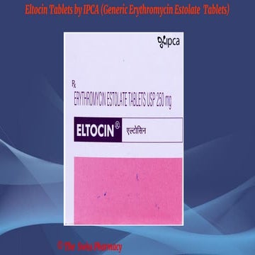 Eltocin Tablets by IPCA (Generic Erythromycin Estolate Tablets) | PDF
