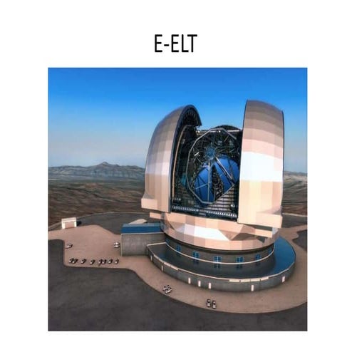 European Extremely Large Telescope (ELT) | PPTX | Space and Astronomy ...