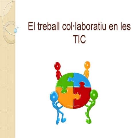 El treball col·laboratiu en les TIC | PPT