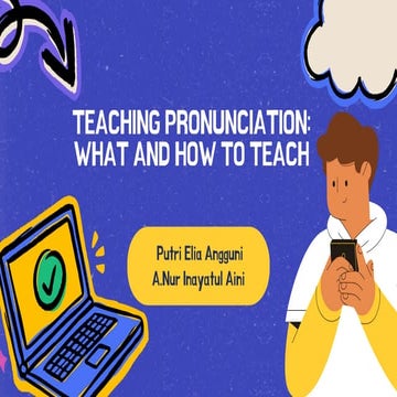 Teaching Pronunciation: What and How to Teach | PPT