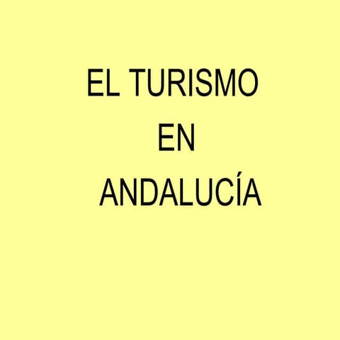 El turismo en andalucia | PPT