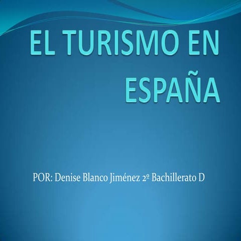 El turismo en españa denise | PPT