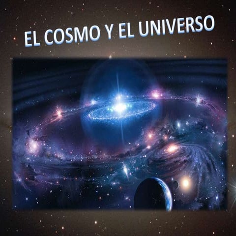 el cosmo y el universo | PPTX