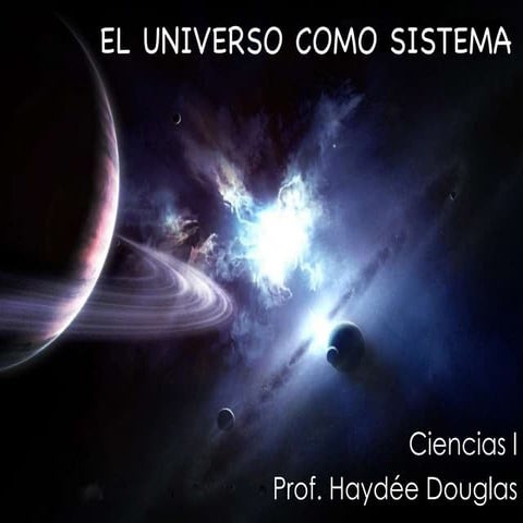 El Universo como Sistema | PPT