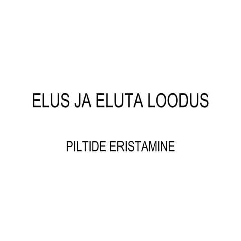 Elus Ja eluta Loodus | PPT