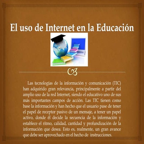 El uso de internet en la educación | PPTX | Internet | Computing