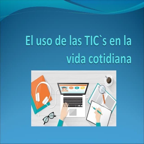 El uso de las tic | PPTX