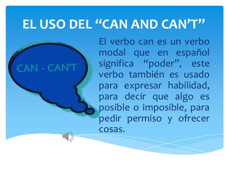 El uso del can - can’t El uso del can - can’t