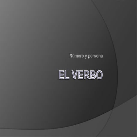 Formas verbales, persona, número | PPT
