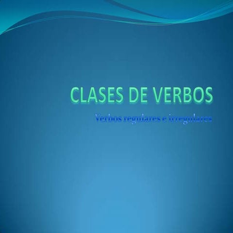 El verbo (regular e irregular) | PPTX