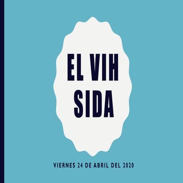 El VIH causas y consecuencias, prevencion. | PPTX