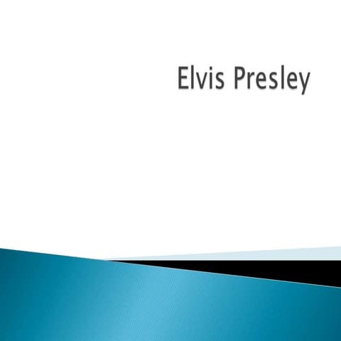 Elvis Presley | PPTX | Classic Rock | Rock Music