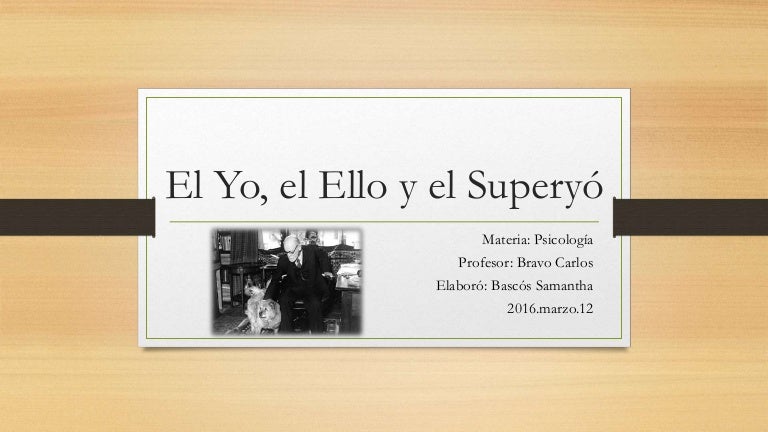 El yo, el ello y el superyo