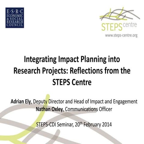 Integrating Impact Planning into Research Projects: Reflections from the STEPS Centre | PPTX