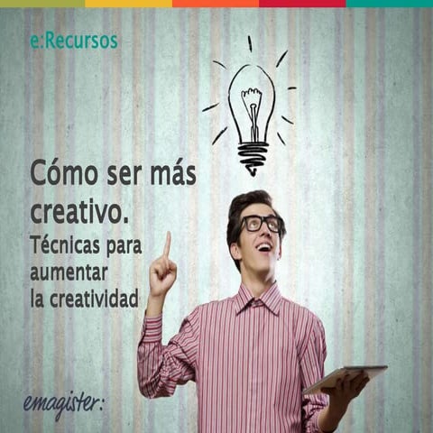 Técnicas para ser más creativo - e:Recursos | PDF