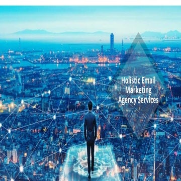 Holistic Email Marketing Agency Services | PPT