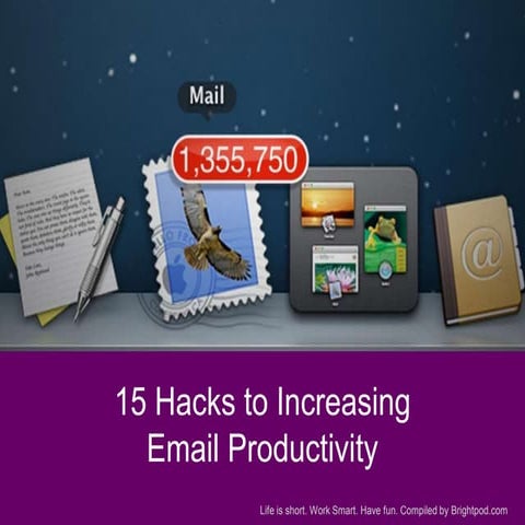 15 Hacks to Increasing Email Productivity | PPT
