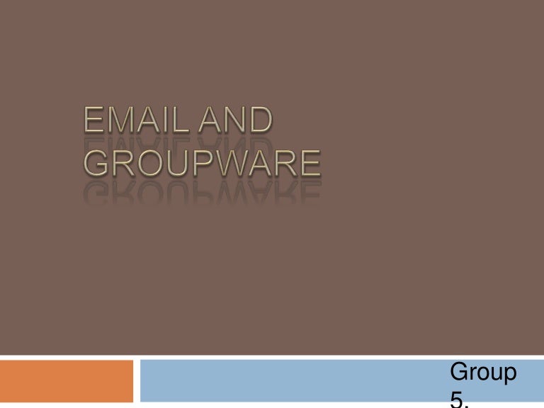 Email and groupware