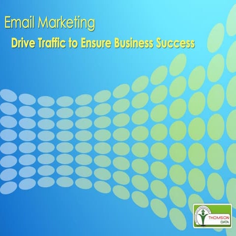 Email Marketing Drive Traffic - PPT | PDF