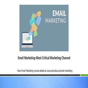 Email Marketing - Most Critical Marketing Channel | PPT