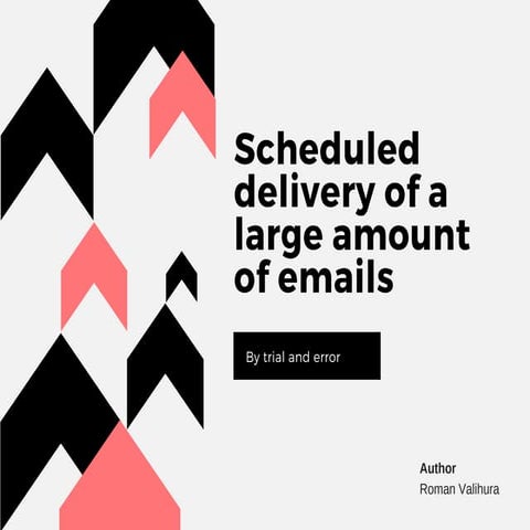 Scheduled delivery of a large amount of emails | PDF