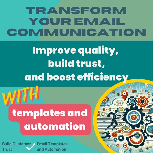 Transform Your Email Communication Build Trust Improve Quality And Boost Efficiency With