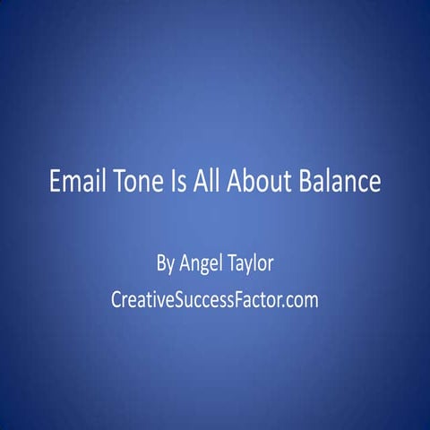 Email Tone Is All About Balance | PPTX
