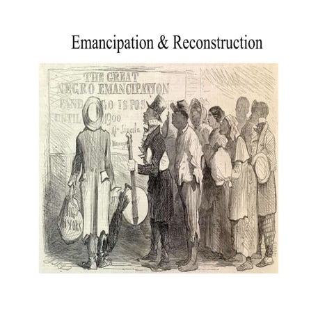 Emancipation & Reconstruction | PPTX