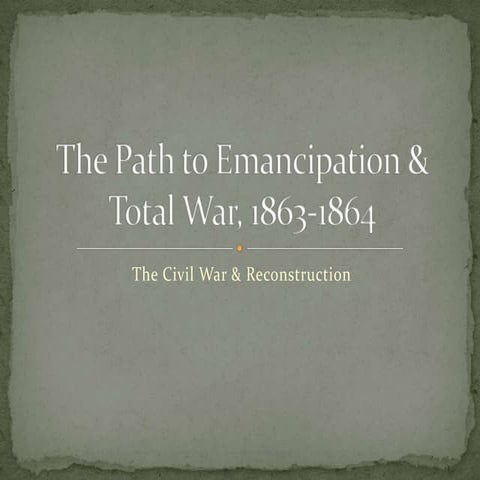 Emancipation Proclamation to Total War | PPT