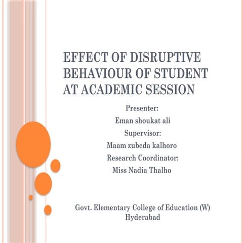Effect of disruptive behaviour of student at academic session byEman ...