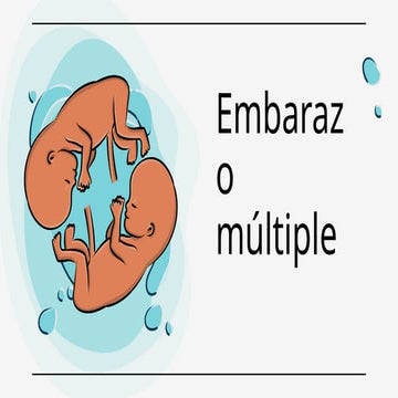 Embarazo múltiple, riesgo, clasificación, diagnostico, etc.pptx