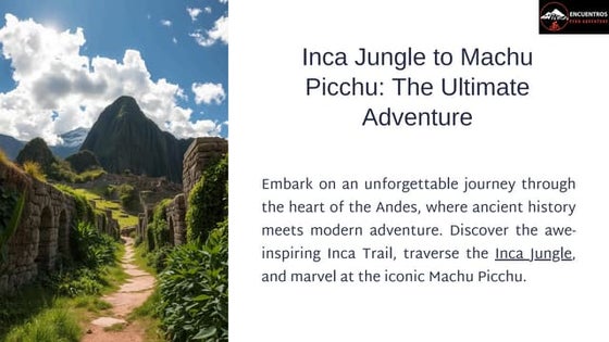Inca Trail to Machu Picchu An Unforgettable Adventure | PPT