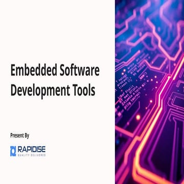 Embedded Software Development Tools | Rapidise Inc | PPT