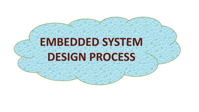 Embedded System Design Process Ppt