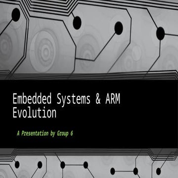 Embedded Systems & ARM Evolution Group 6.pptx